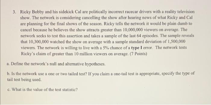 Solved 3. Ricky Bobby and his sidekick Cal are politically | Chegg.com