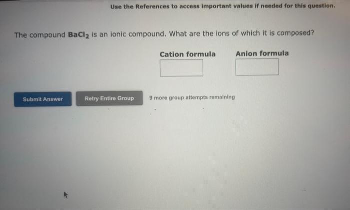 Solved The compound BaCl2 is an ionic compound. What are the | Chegg.com