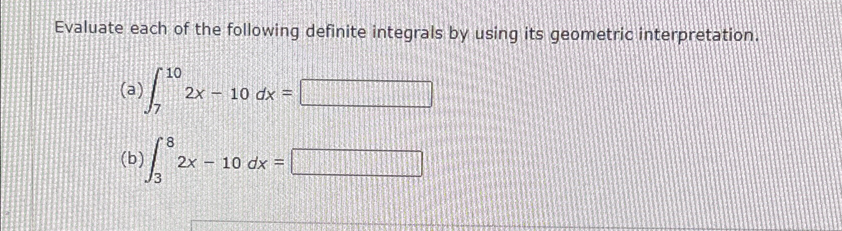 Solved Evaluate each of the following definite integrals by | Chegg.com