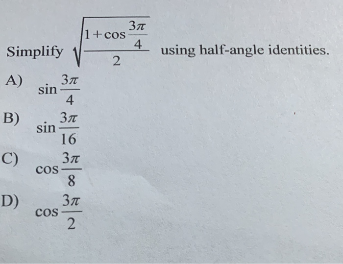 Solved 3T 11+cOS using half-angle identities. | Chegg.com