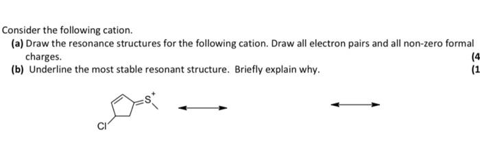 Solved Consider the following cation. (a) Draw the resonance | Chegg.com