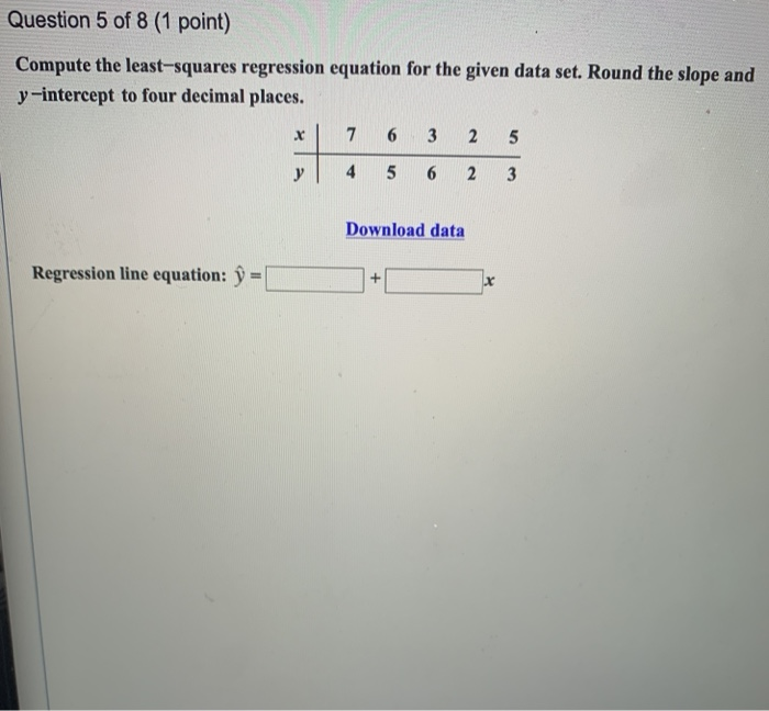 Solved Question 5 of 8 (1 point) Compute the least-squares | Chegg.com