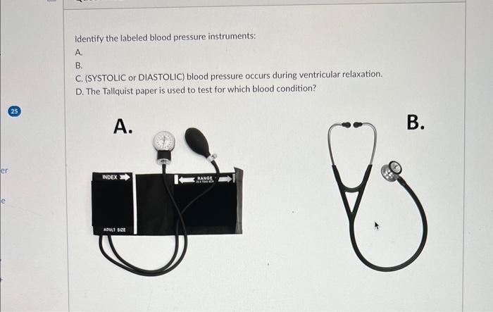 Solved Identify the labeled blood pressure instruments: A. | Chegg.com