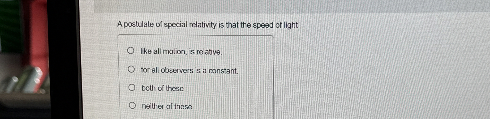 Solved A postulate of special relativity is that the speed | Chegg.com