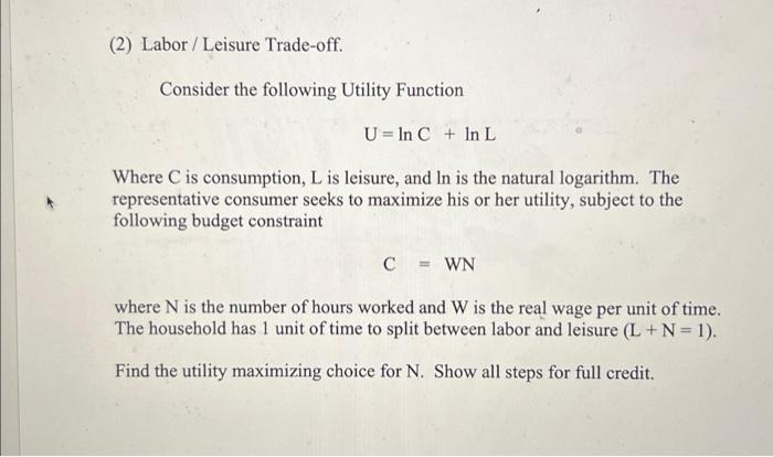 Solved (2) Labor/Leisure Trade-off. Consider the following | Chegg.com