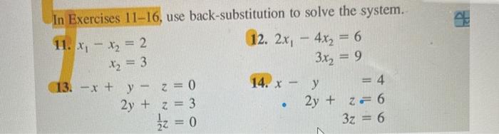 Solved In Exercises 11-16, use back-substitution to solve | Chegg.com