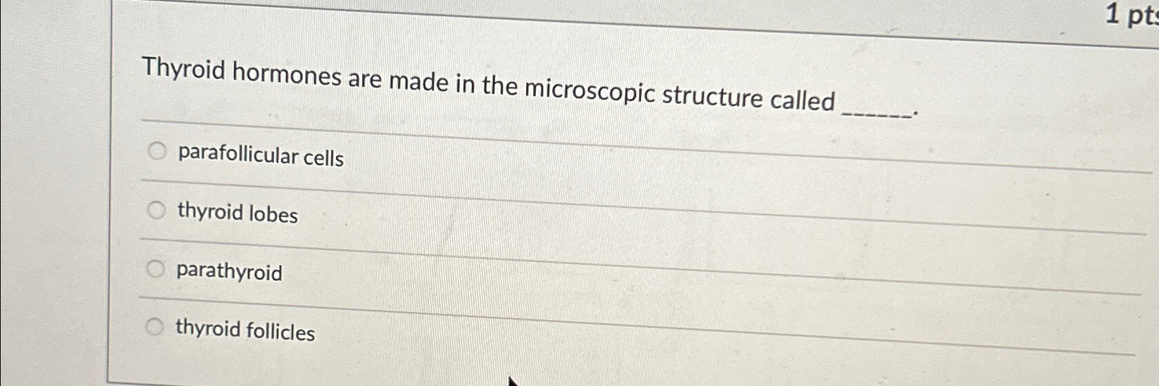 Solved Thyroid hormones are made in the microscopic | Chegg.com