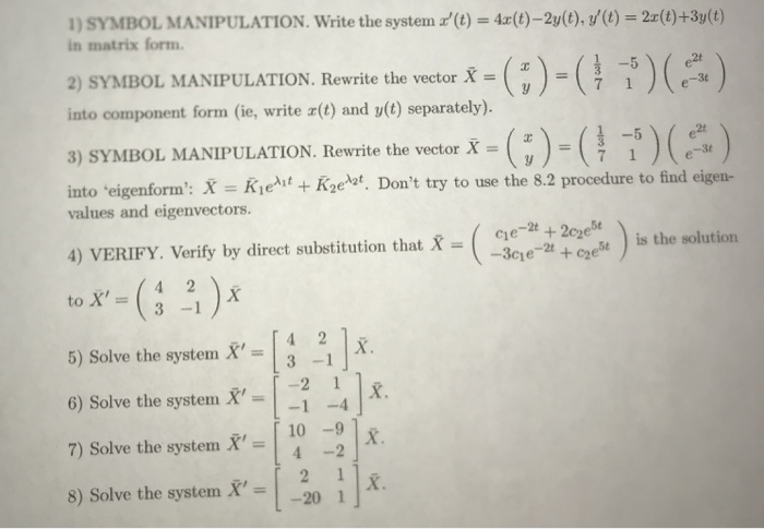 Solved 1) SYMBOL MANIPULATION. Write the system :'(t) = | Chegg.com