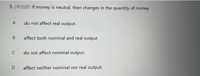 Solved 5. (i) If money is neutral, then changes in the | Chegg.com