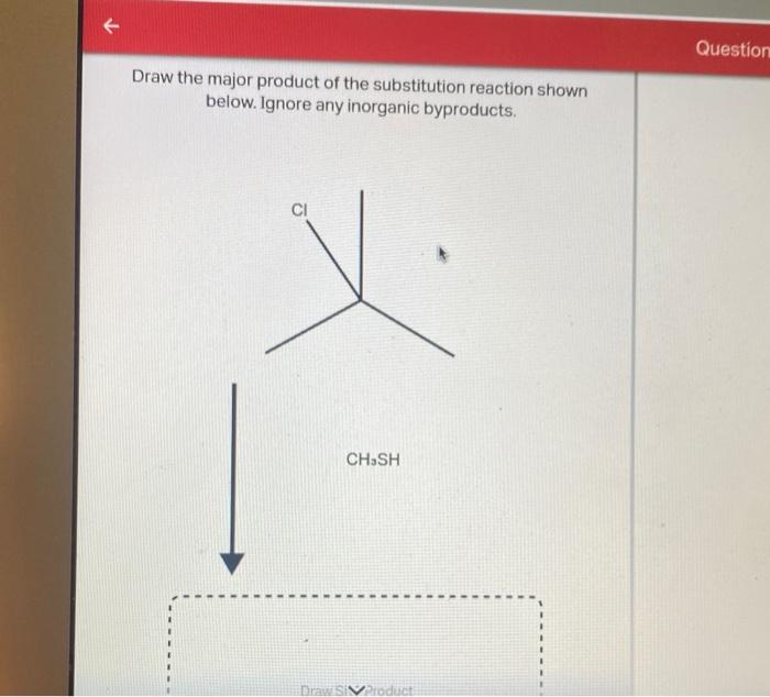[Solved]: Draw the major product of the substitution reacti