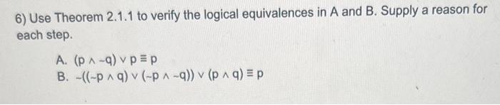 Solved 6) Use Theorem 2.1.1 to verify the logical | Chegg.com