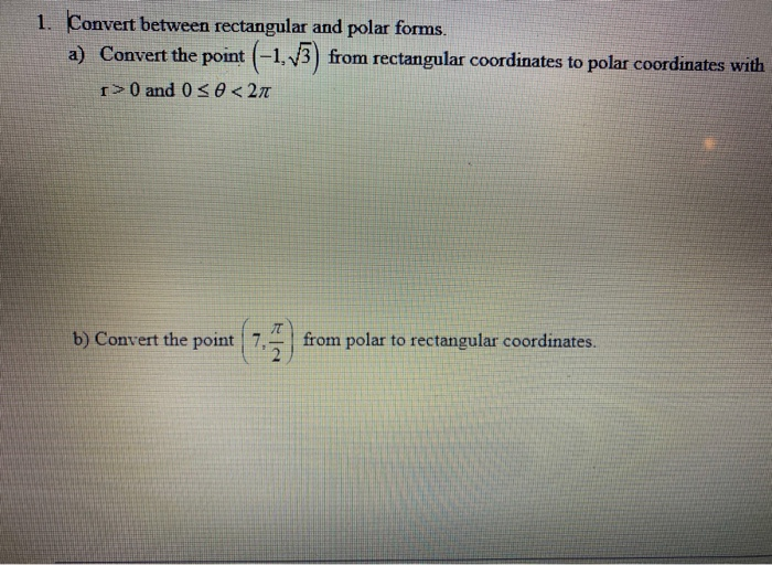 Solved 1. Convert between rectangular and polar forms. a) | Chegg.com
