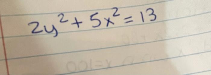 Solved 2y2+5x2=13 | Chegg.com