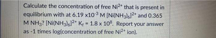 Solved Calculate the concentration of free Ni2+ that is | Chegg.com