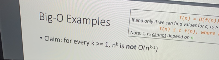 Solved Big-O Examples T(n) = O(f(n)) If and only if we can | Chegg.com