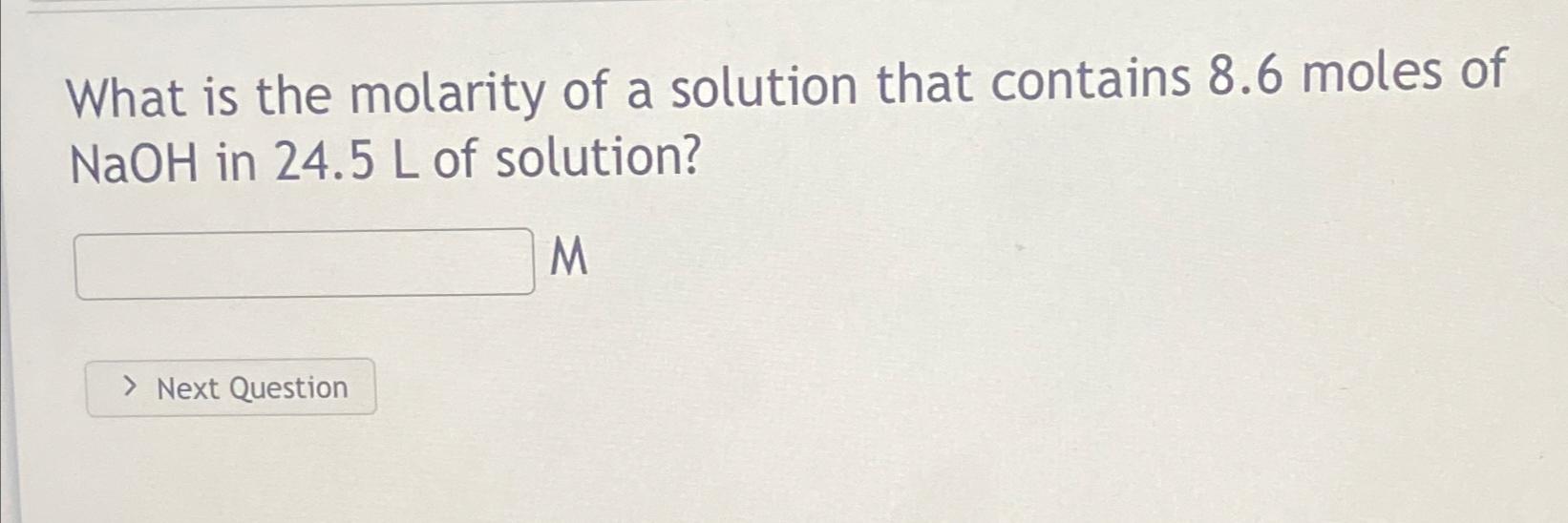 Solved What is the molarity of a solution that contains 8.6 | Chegg.com