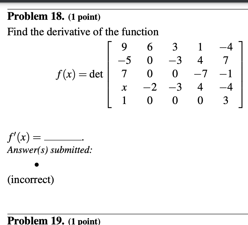 Solved Problem 18. (1 ﻿point)Find the derivative of the | Chegg.com