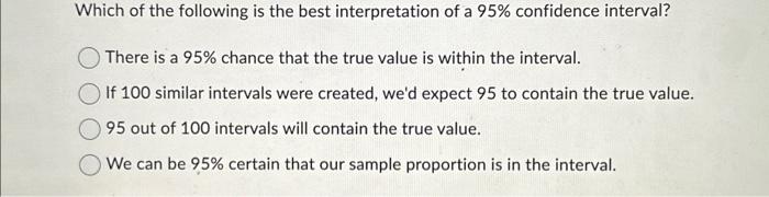 Solved Which confidence interval will be wider and why? 90%, | Chegg.com