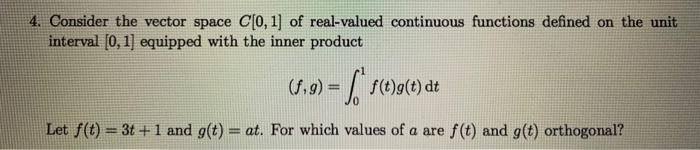Solved 4. Consider the vector space C[0, 1] of real-valued | Chegg.com
