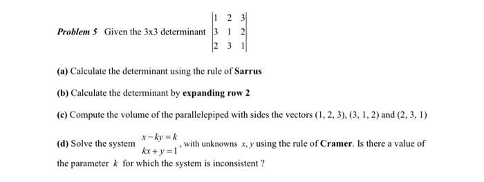 Solved Problem 5 Given the 3×3 determinant ∣∣132213321∣∣ (a) | Chegg.com