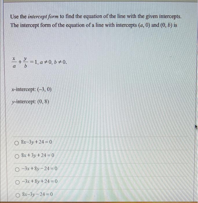 Solved Use the intercept form to find the equation of the | Chegg.com
