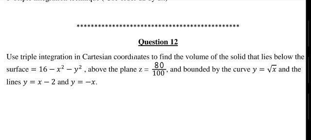 Solved Question 12 Use Triple Integration In Cartesian