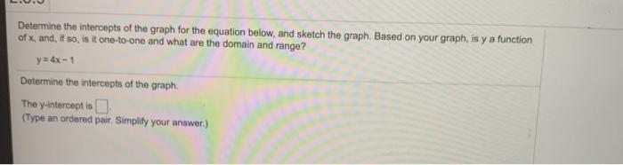 Solved Determine the intercepts of the graph for the | Chegg.com