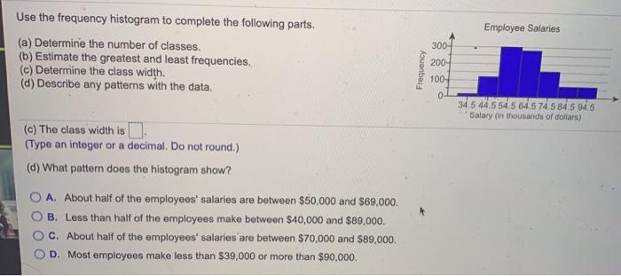 Solved Employee Salaries Use the frequency histogram to | Chegg.com