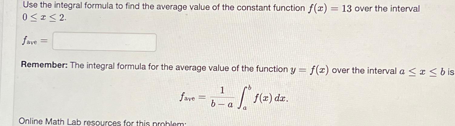 Solved Use the integral formula to find the average value of | Chegg.com