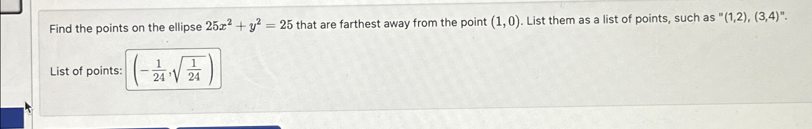 Solved Find the points on the ellipse 25x2+y2=25 ﻿that are | Chegg.com