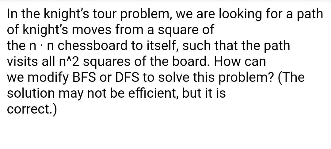 Solved In the knight's tour problem, we are looking for a | Chegg.com