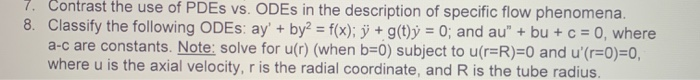 Solved 7. Contrast the use of PDEs vs. ODEs in the | Chegg.com