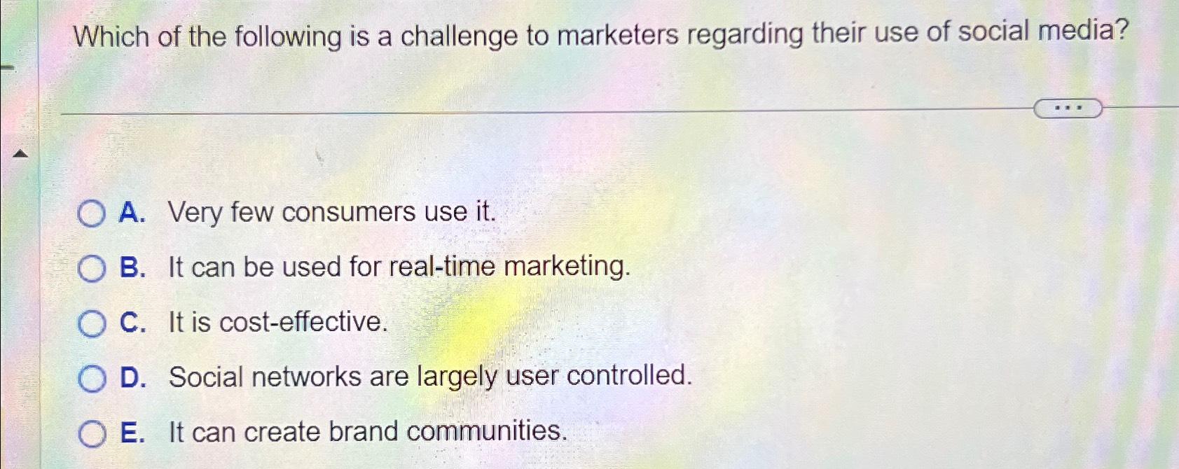 Solved Which of the following is a challenge to marketers | Chegg.com