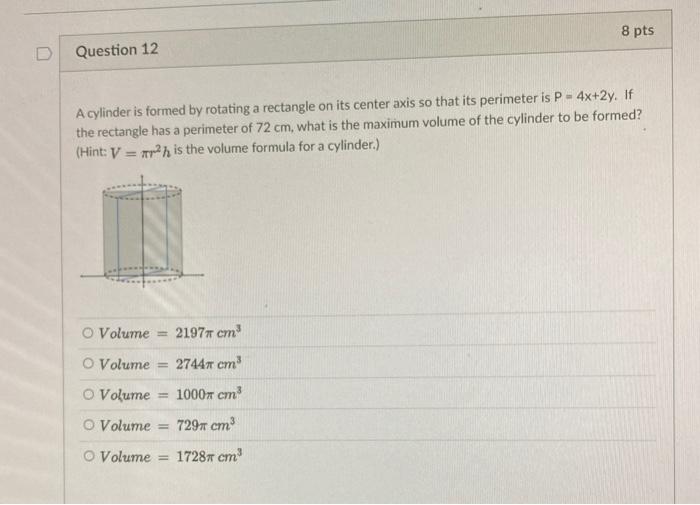 Solved 8 pts Question 12 A cylinder is formed by rotating a | Chegg.com
