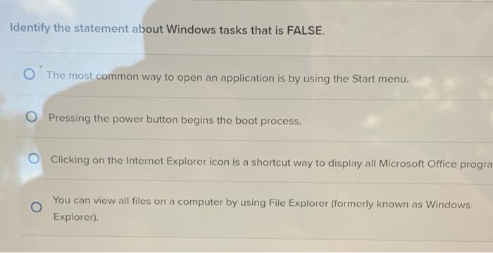Solved Identify the statement about Windows tasks that is | Chegg.com