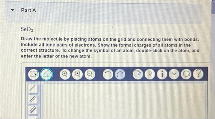 Solved Part A SeO2 Draw the molecule by placing atoms on the | Chegg.com