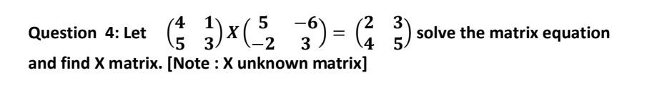 Solved solve the matrix equation and find X matrix. [Note | Chegg.com