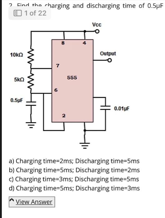 Solved Find the charging and discharging time of 0.5μF 1 of | Chegg.com