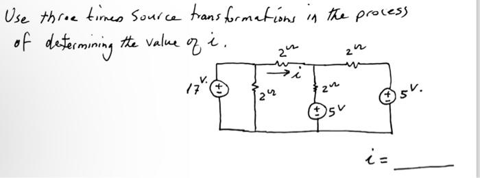 Solved Use three timess source transformations in the | Chegg.com