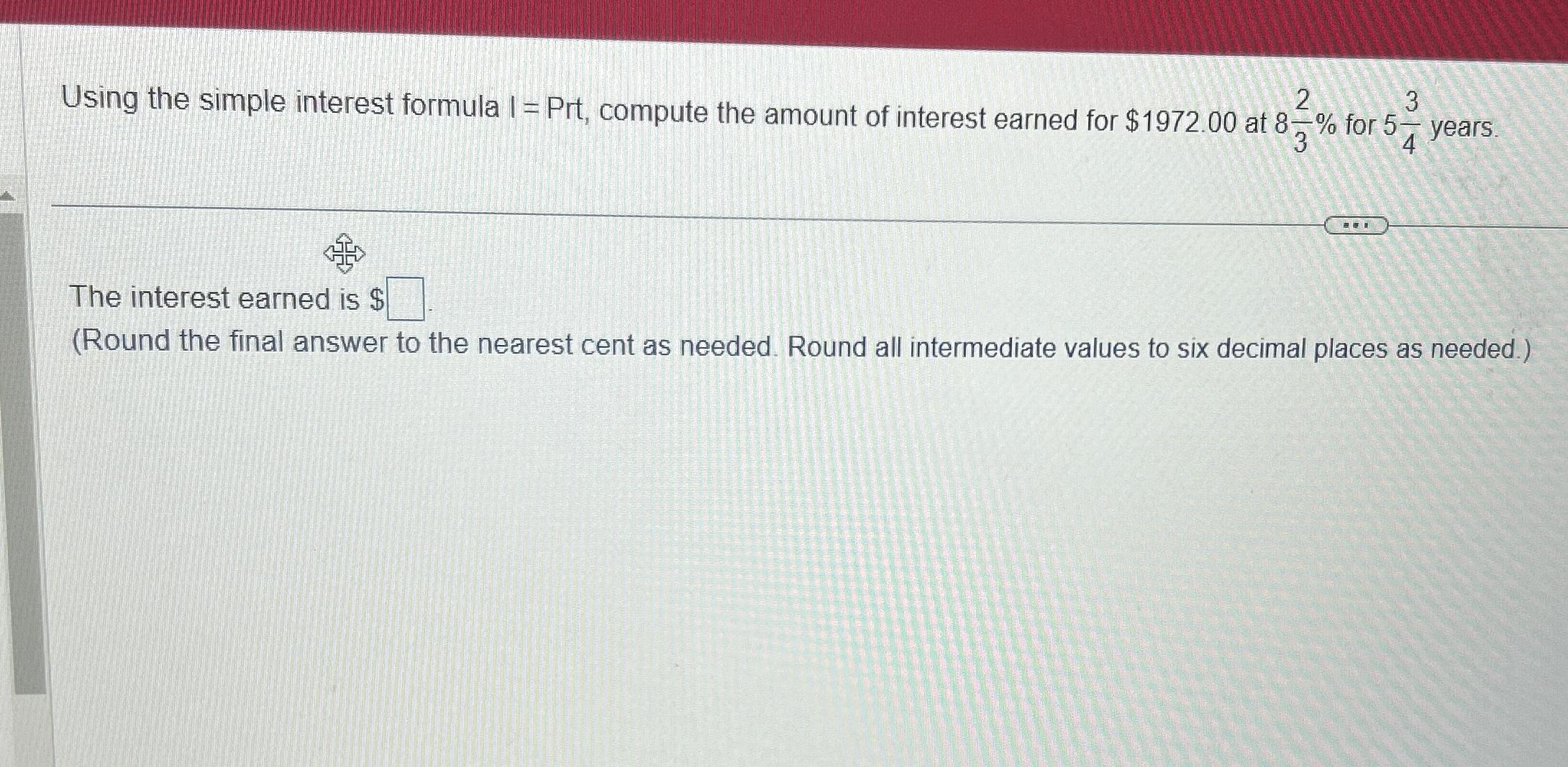 Solved Using the simple interest formula I=Prt, ﻿compute the | Chegg.com