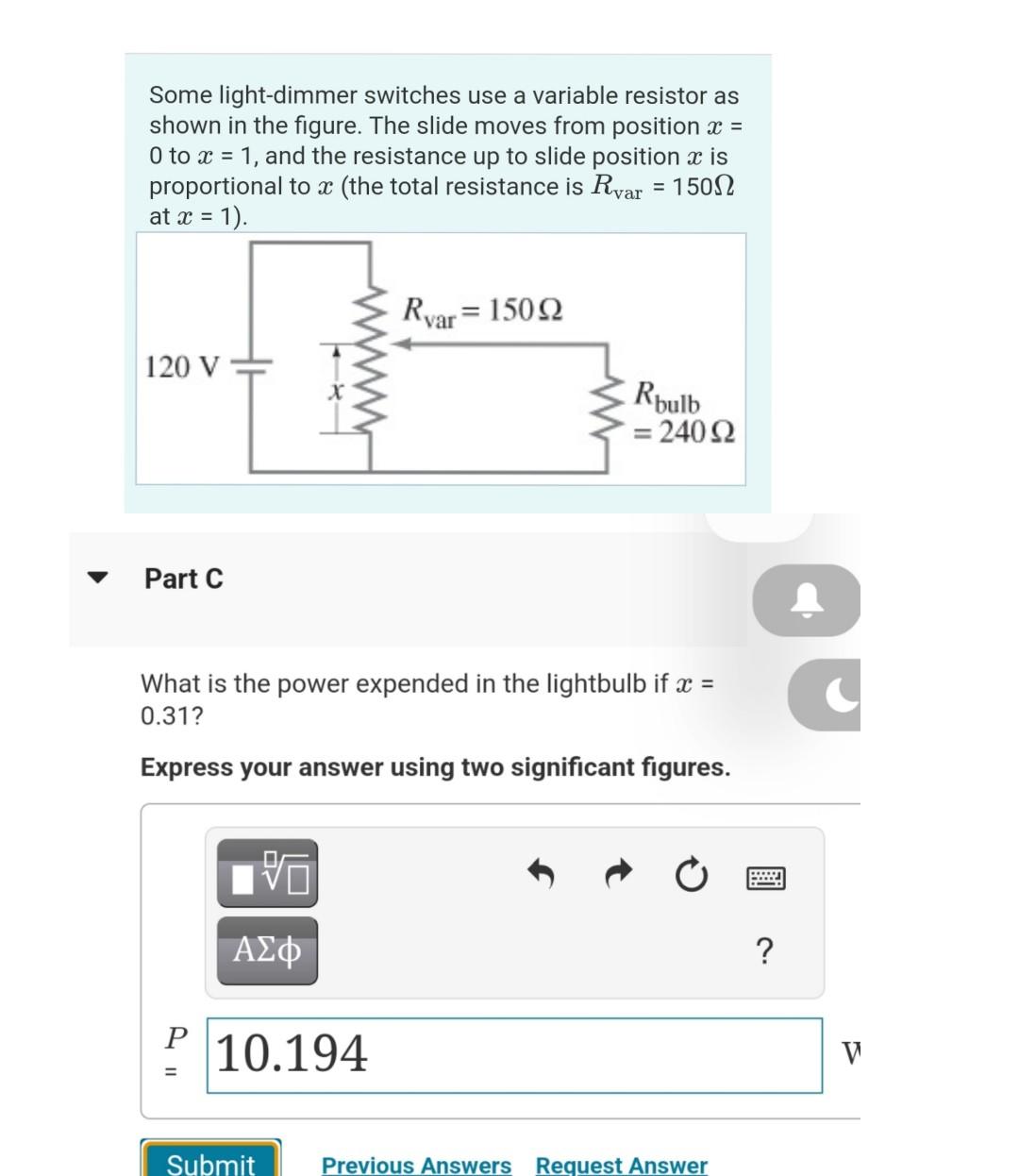Solved Some light-dimmer switches use a variable resistor as | Chegg.com