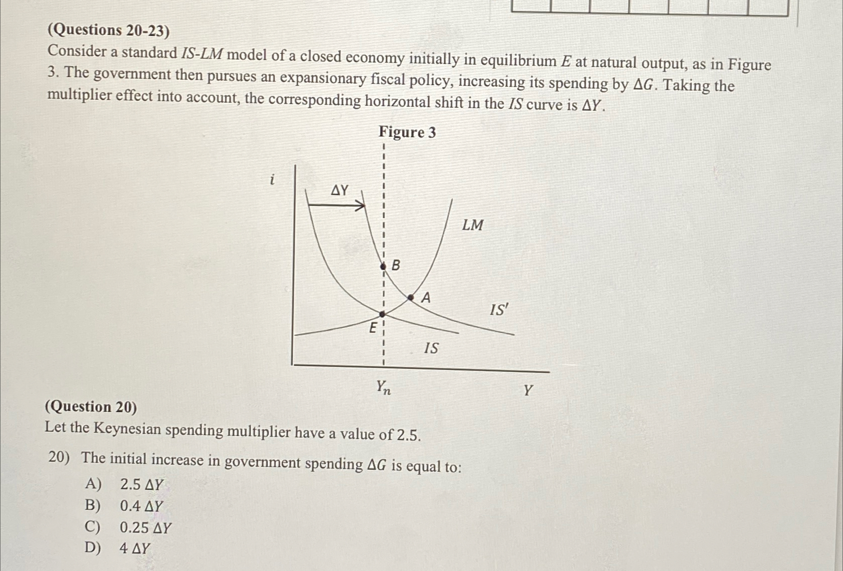 Solved (Questions 20-23)Consider a standard IS - LM ﻿model | Chegg.com