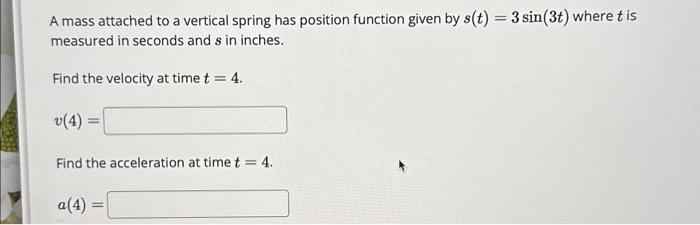 Solved A mass attached to a vertical spring has position | Chegg.com