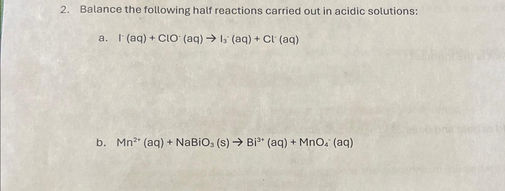 Solved Balance the following half reactions carried out in | Chegg.com