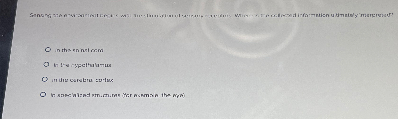 Solved Sensing the environment begins with the stimulation | Chegg.com