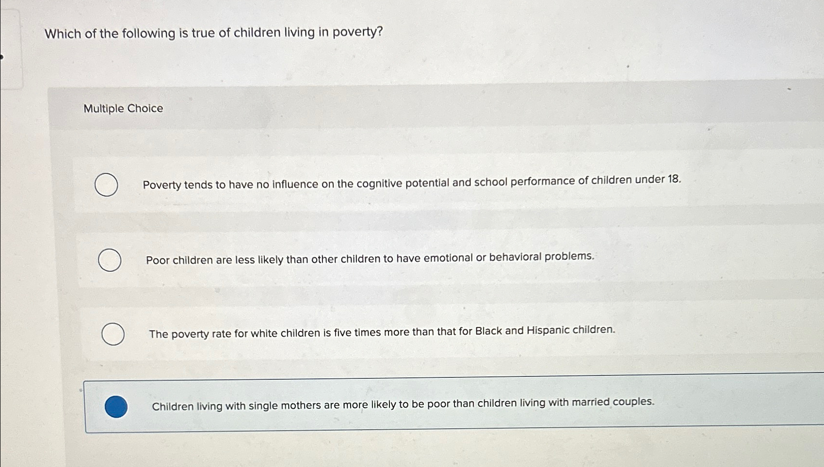 Solved Which of the following is true of children living in | Chegg.com