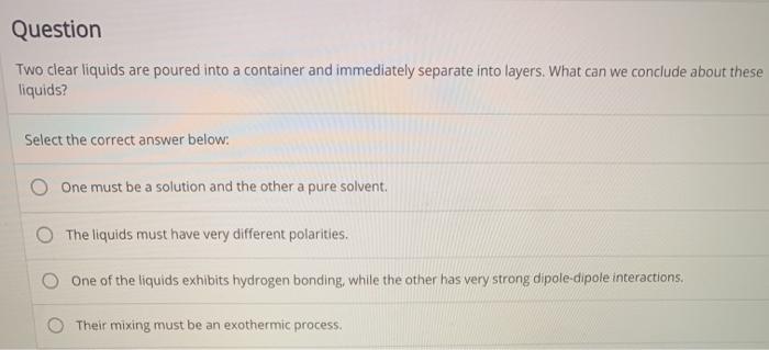 Solved Question Two clear liquids are poured into a | Chegg.com