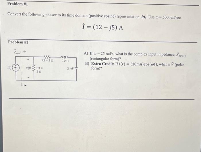 Solved Problem #1 Convert the following phasor to its time | Chegg.com