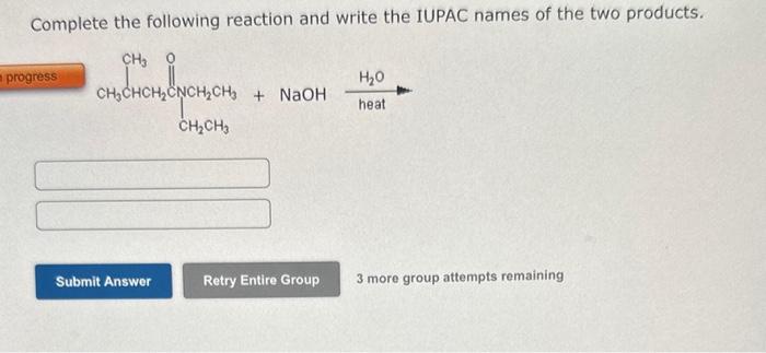 Solved Complete the following reaction and write the IUPAC | Chegg.com