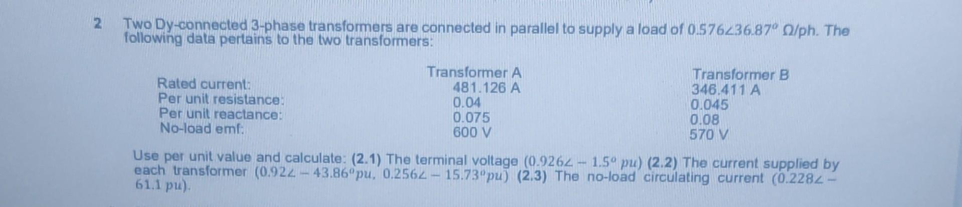 Solved Two Dy-connected 3-phase transformers are connected | Chegg.com